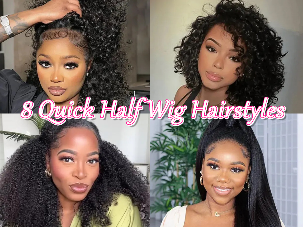 8 Quick Half Wig Hairstyles-You Must Try