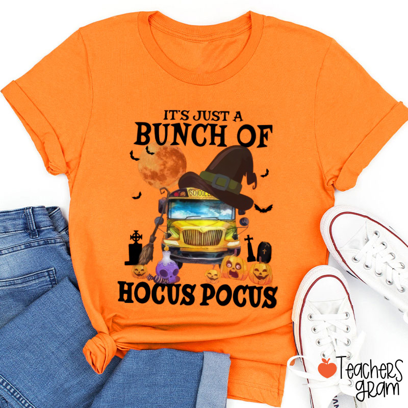 Just A Bunch Of Hocus Pocus Halloween Teacher T-Shirt
