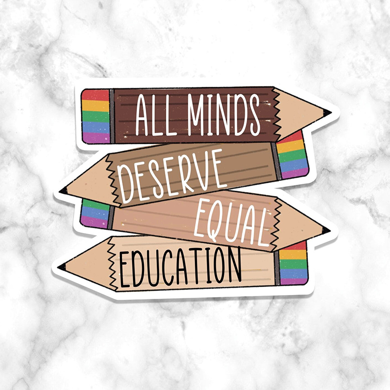 All Minds Deserve Equal Education Teacher Stickers
