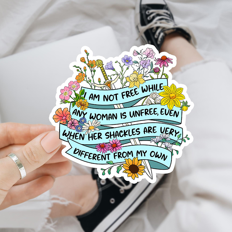Floral I Am Not Free While Any Woman Is Unfree Feminist Womens Righ ...