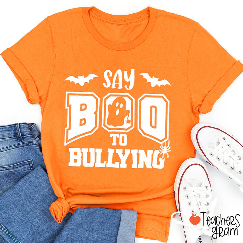Say Boo To Bullying Teacher T-Shirt