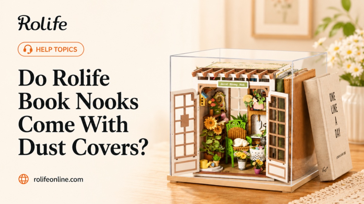 Do Rolife Book Nooks Come With Dust Covers? | Rolife Help