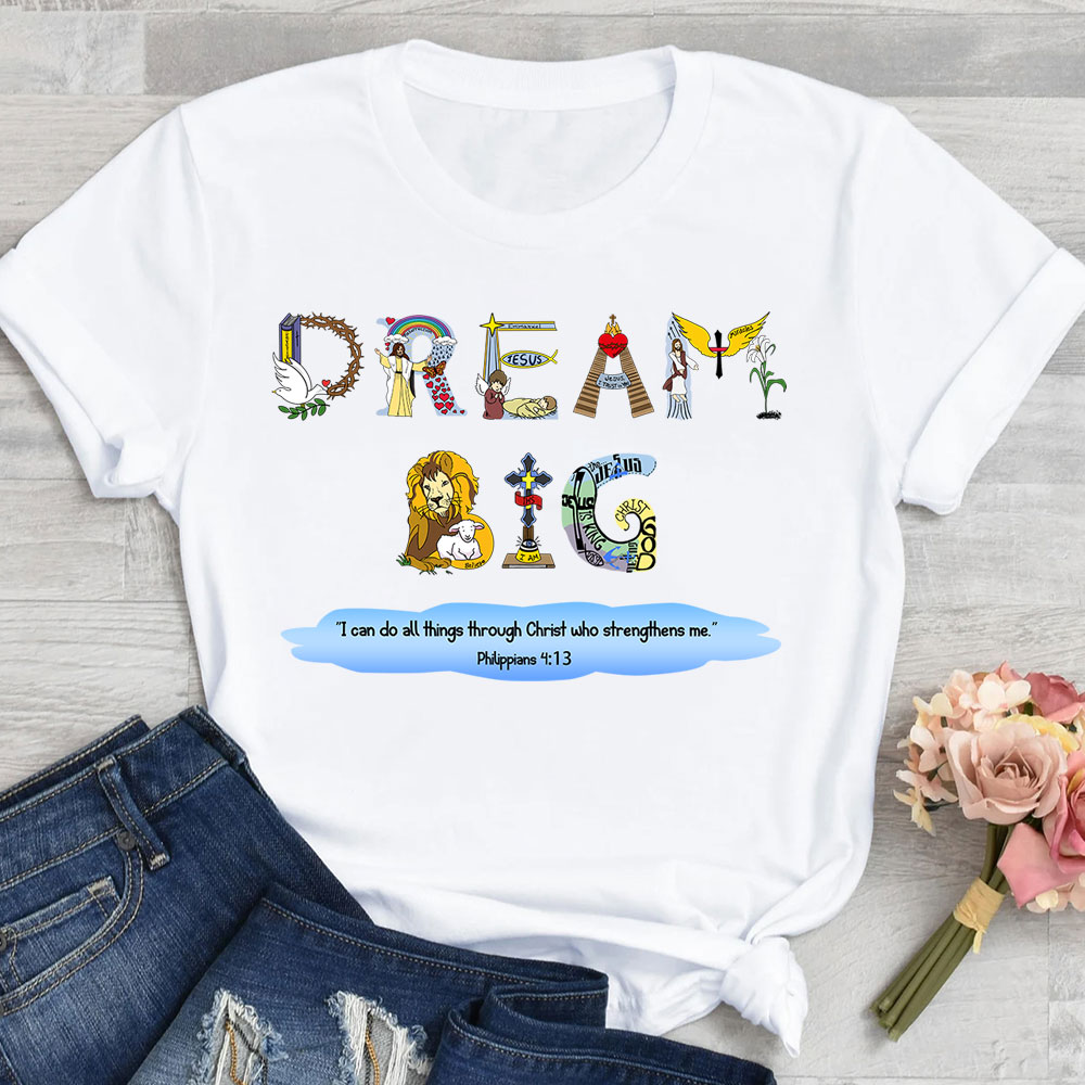 Dream Big Biblical Alphabet Christian T Shirt Sale Guidingcross