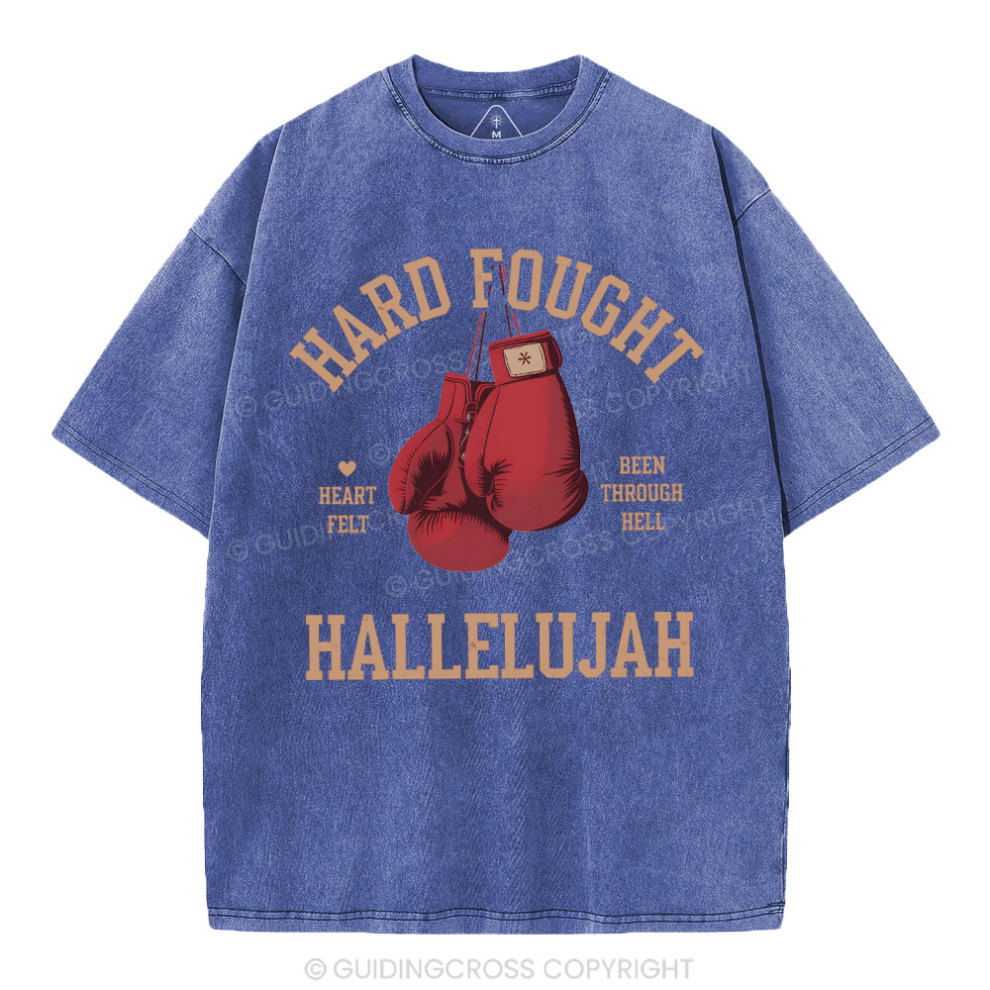 Hard Fought Hallelujah Christian Washed T-Shirt Sale - GuidingCross