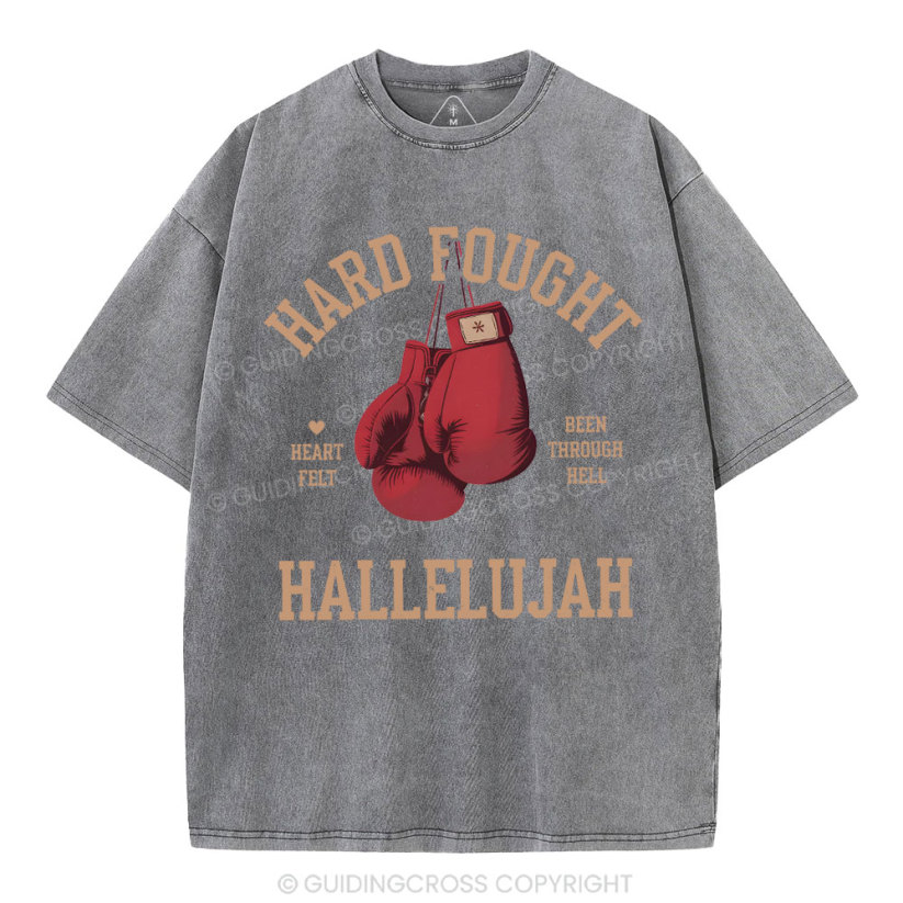 Hard Fought Hallelujah Christian Washed T-Shirt Sale - GuidingCross
