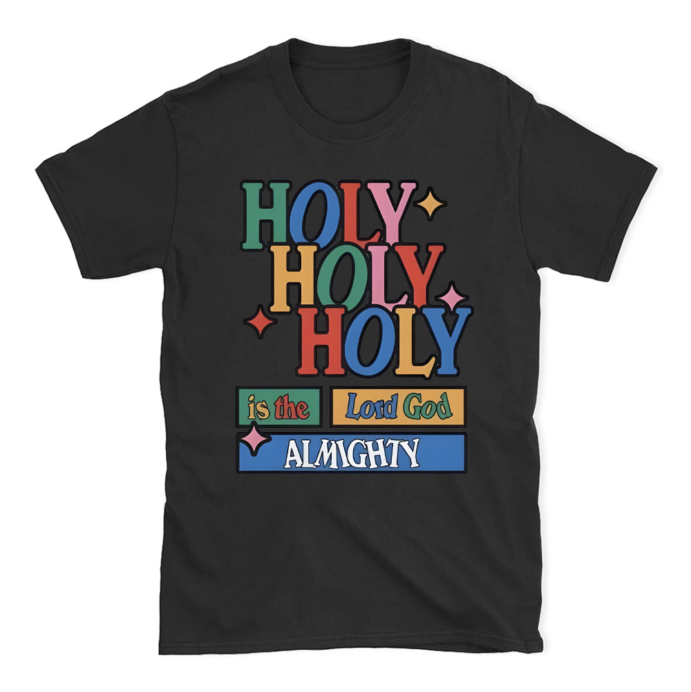 Holy Holy Holy Christian T Shirt Sale Guidingcross