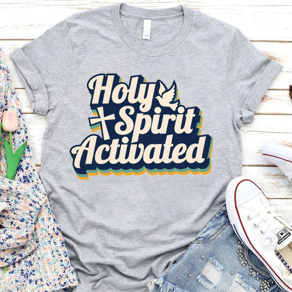 Holy Spirit Activated Christian T Shirt Sale Guidingcross