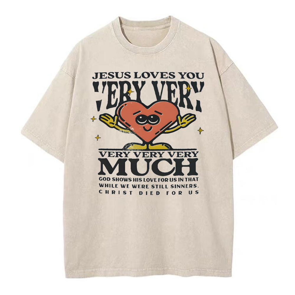 Jesus Loves You Very Much Christian Washed T Shirt Sale Guidingcross