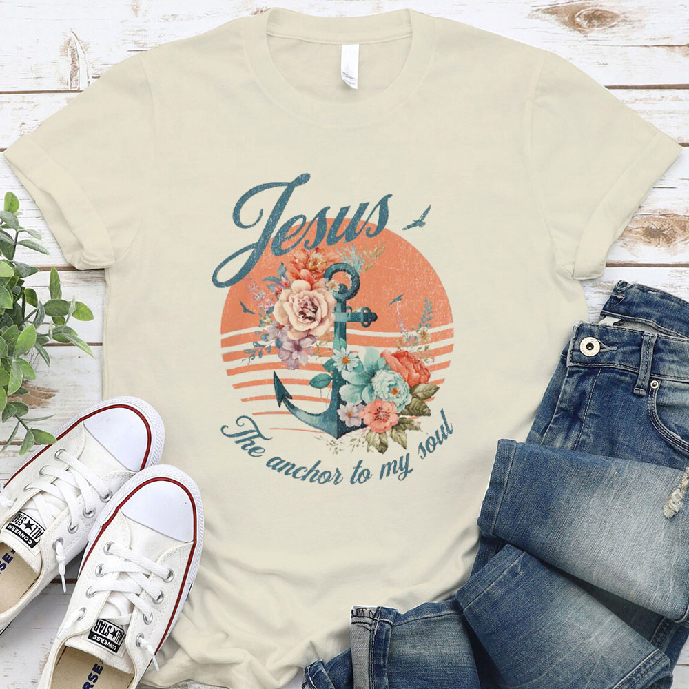 Jesus The Anchor To My Soul Christian T Shirt Sale Guidingcross