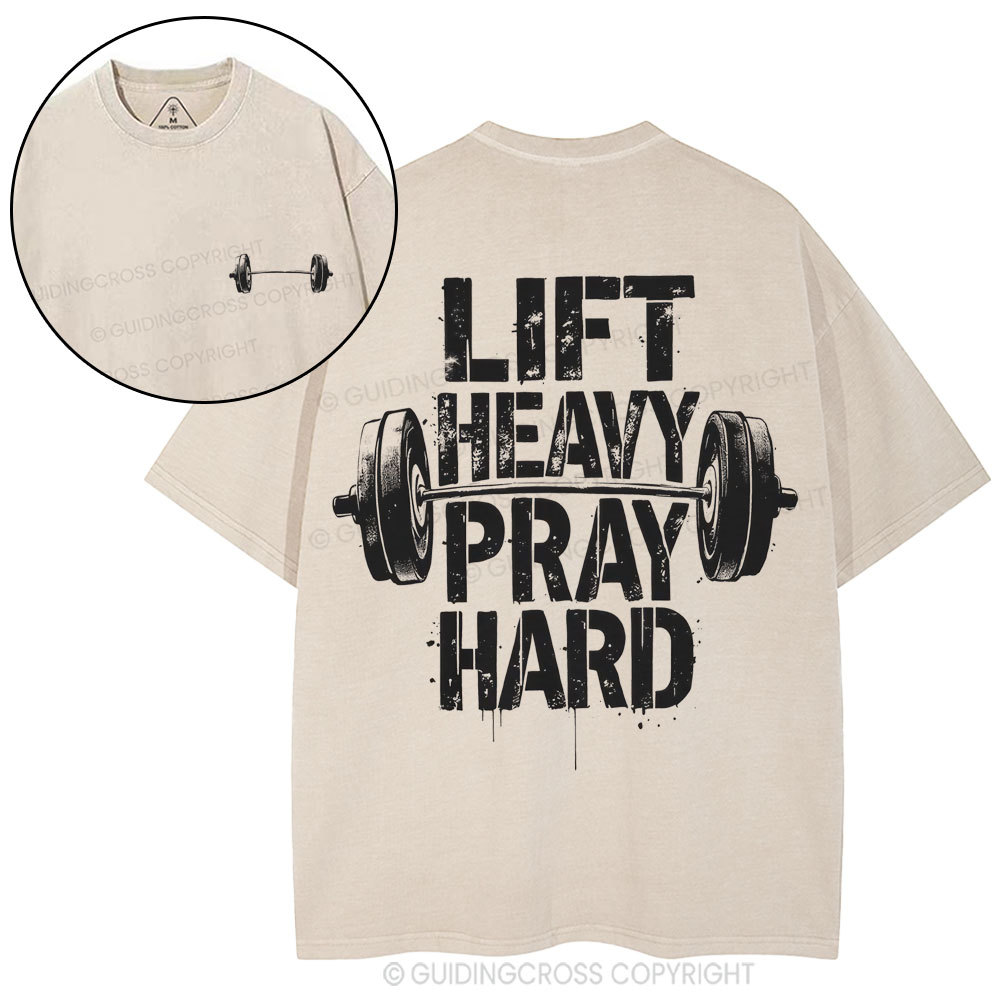 Lift Heavy Pray Hard Christian Washed T-Shirt Sale - GuidingCross