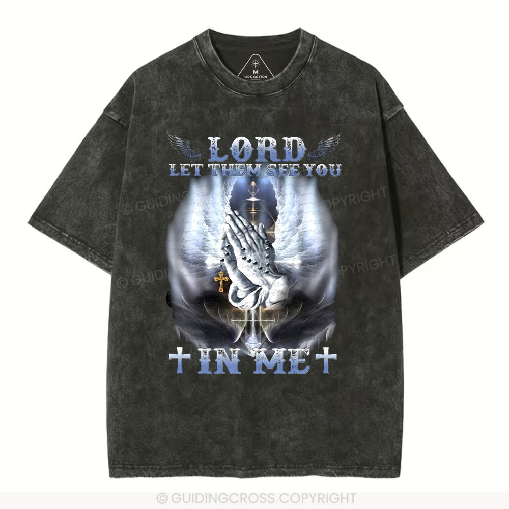 Lord Let Them See You Christian Washed T Shirt Sale Guidingcross