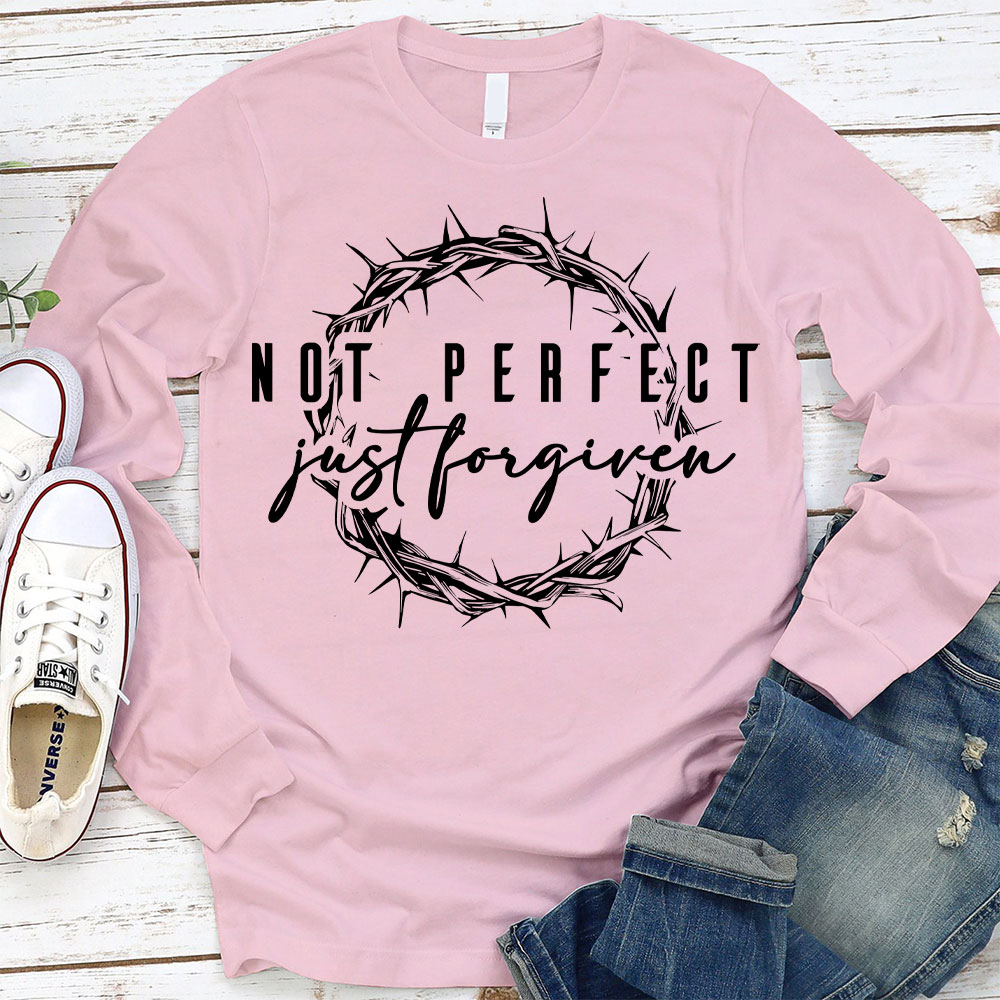 Not Perfect Just Forgive Christian Long Sleeve T-Shirt