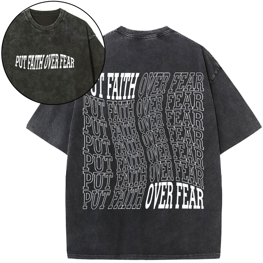 Put Faith Over Fear Christian Washed T Shirt Sale Guidingcross