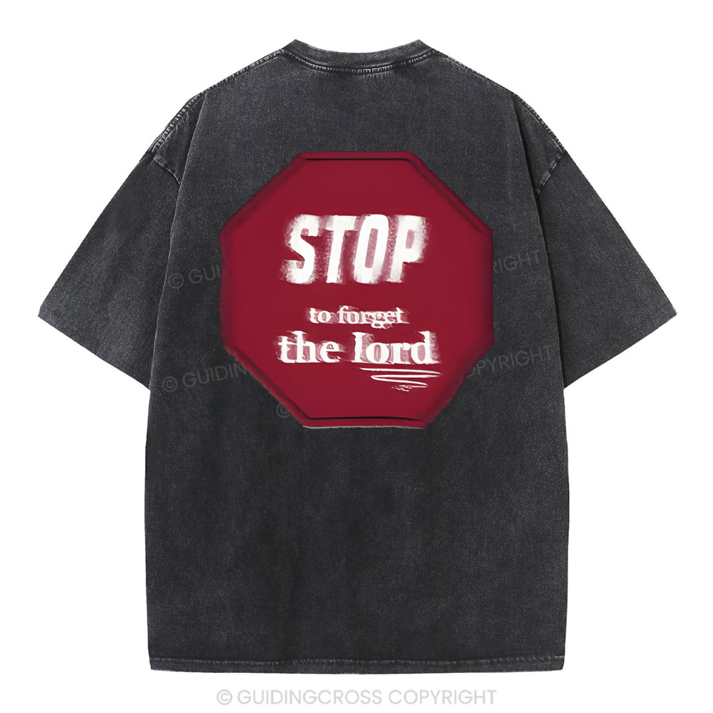 Stop To Forget The Lord Christian Washed T Shirt Sale Guidingcross