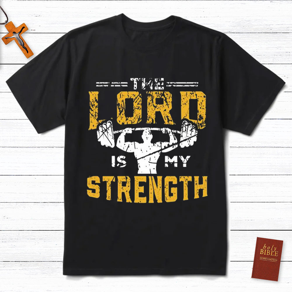 The Lord Is My Strength Christian T Shirt Sale Guidingcross