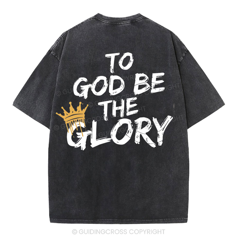 To God Be The Glory Christian Washed T Shirt Sale Guidingcross