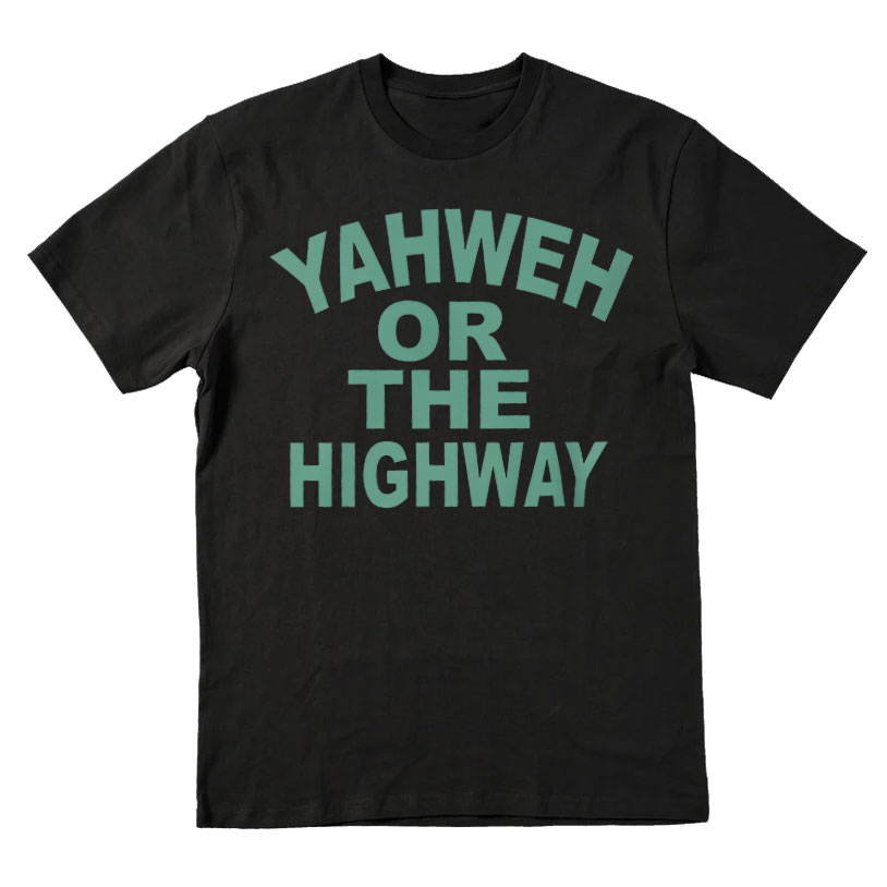 Yahweh Or The Highway Christian T Shirt Sale Guidingcross