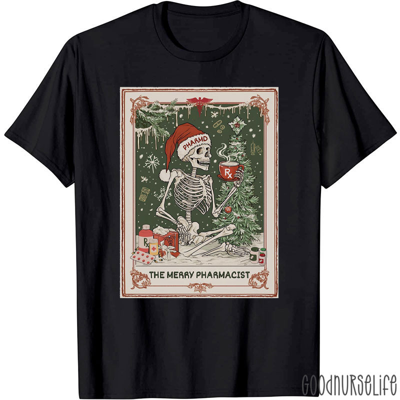 Christmas Pharmacist Skeleton The Merry Pharmacist T-Shirt