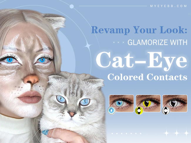 Revamp Your Look: Glamorize with Cat-Eye Colored Contacts