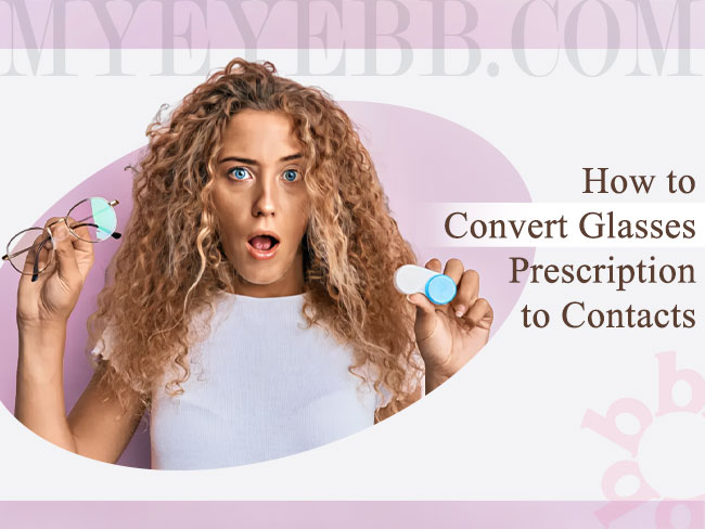 How to Convert Glasses Prescription to Contacts