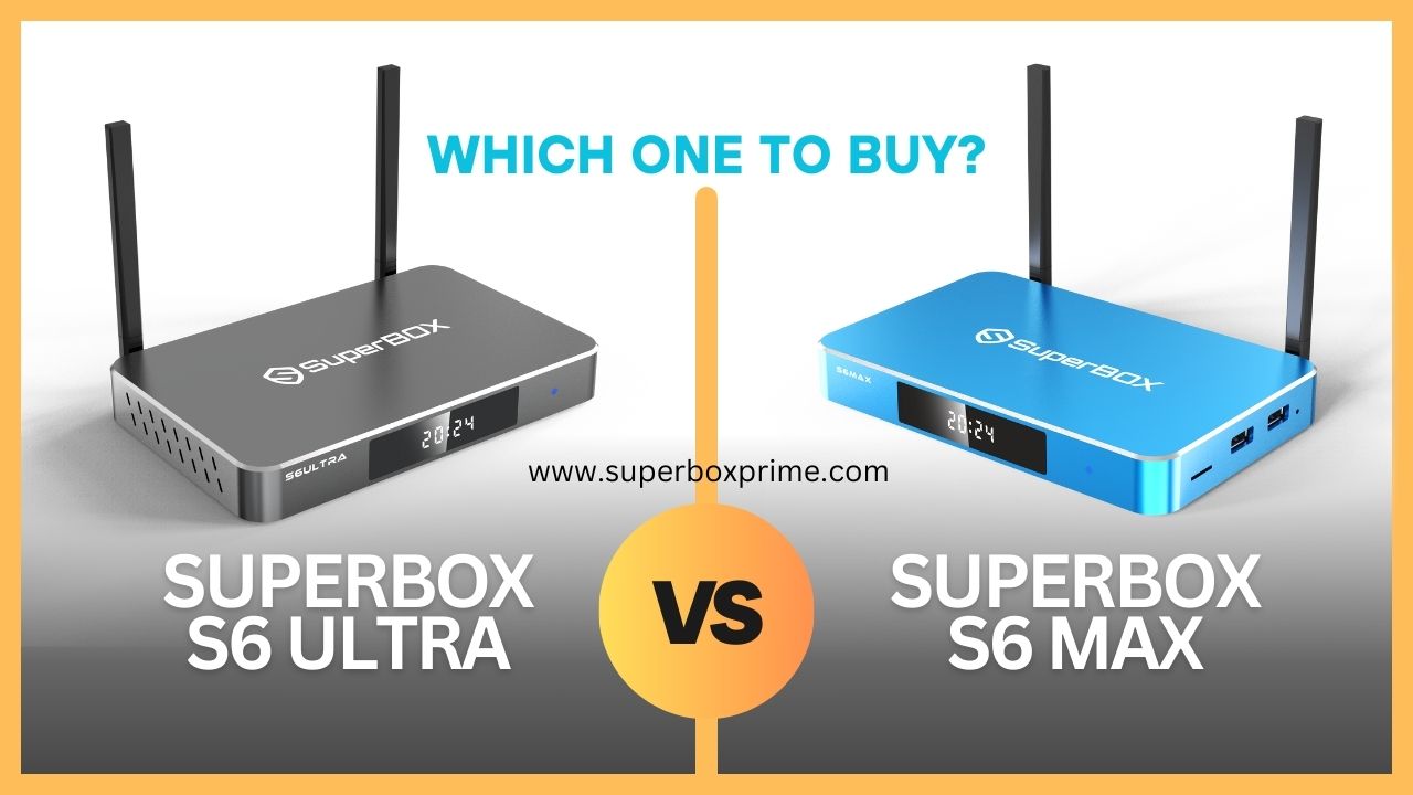 SuperBox Elite Ultra vs SuperBox S5 Max