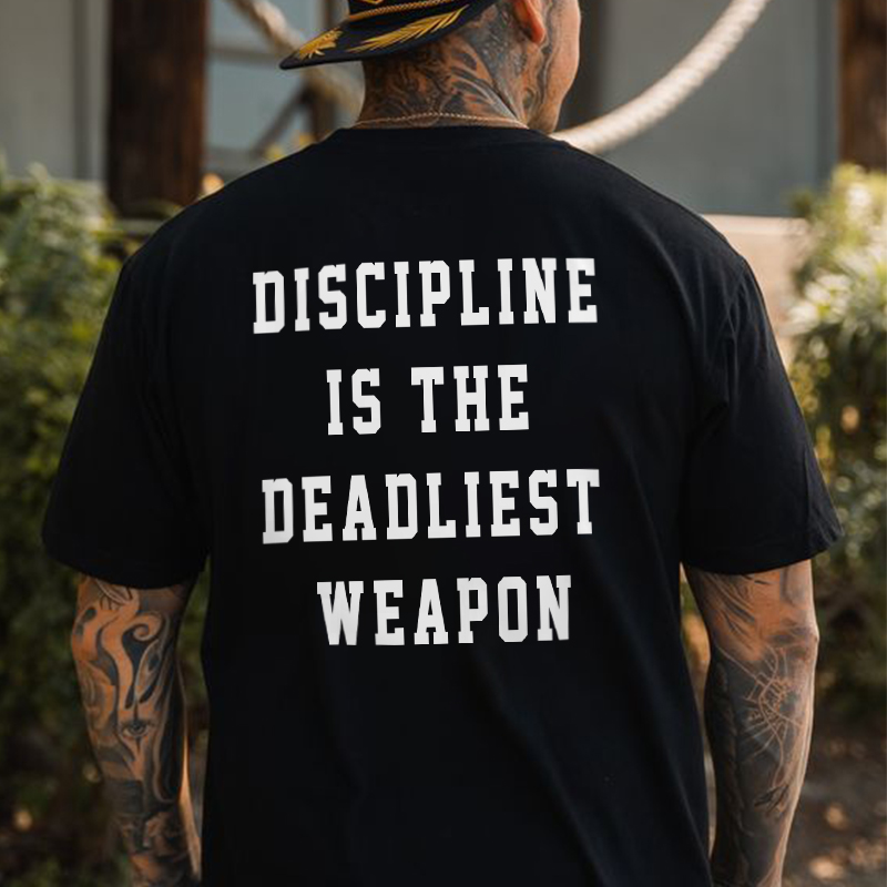 Discipline Is The Deadliest Weapon Printed Men's T-shirt
