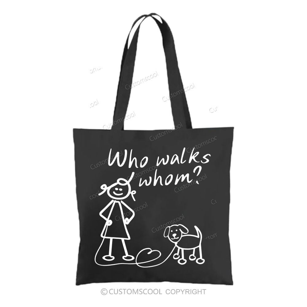 Who Walks Whom? Tote Bag – Customscool