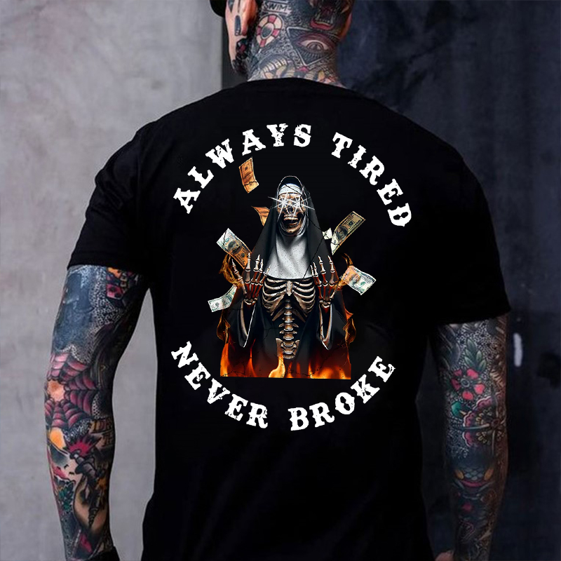 ALWAYS TIRED NEVER BROKE Skeleton Nun Print Men's T-Shirt – gomotoshine