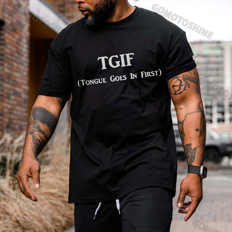 TGIF TONGUE GOES IN FIRST Print Men's T-Shirt – gomotoshine