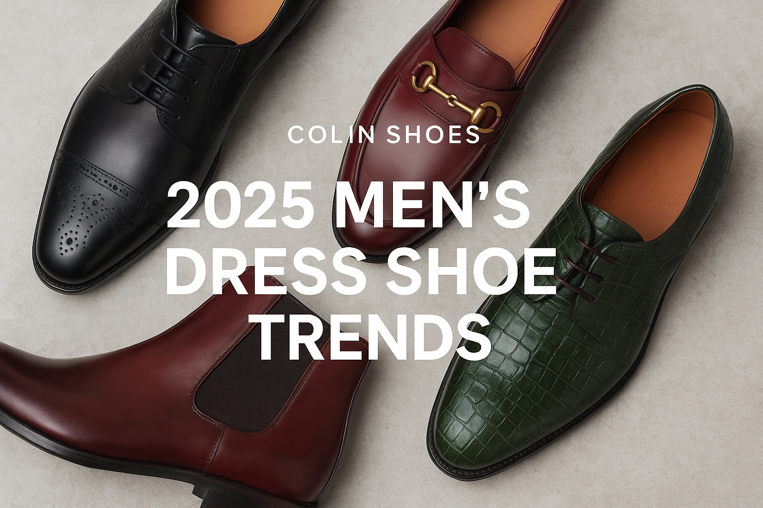 2025 Men’s Dress Shoe Trends: From Classic Elegance to Modern Details ...