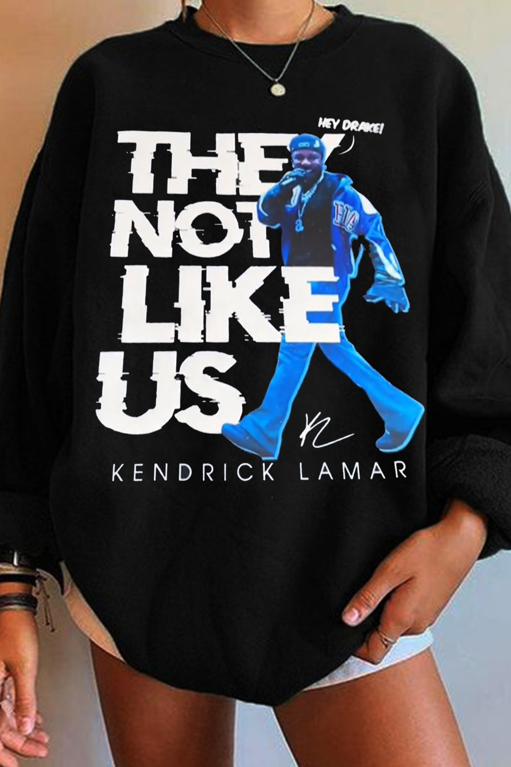 kendrick Not like US sweatshirt
