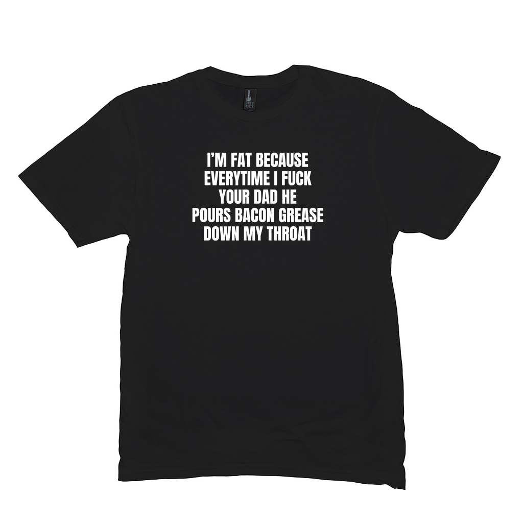 He Pours Bacon Grease Down My Throat Meme Shirt – Jumois