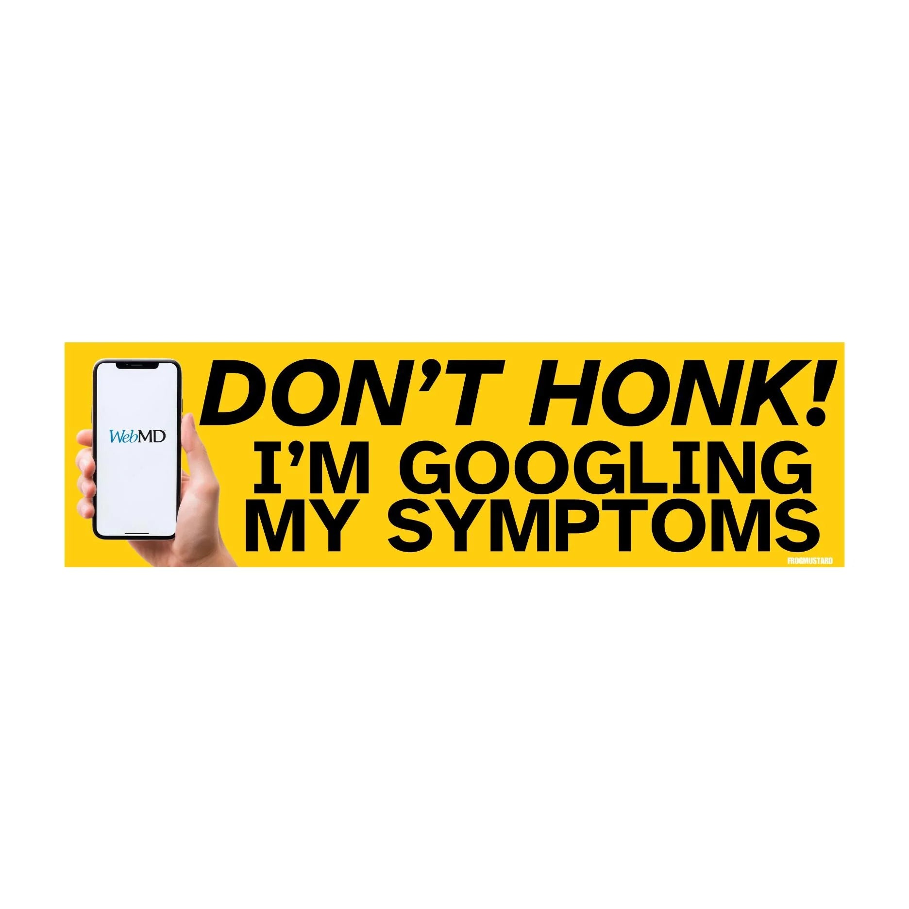 Don't Honk! I'm Googling My Symptoms Car Decal – Jumois