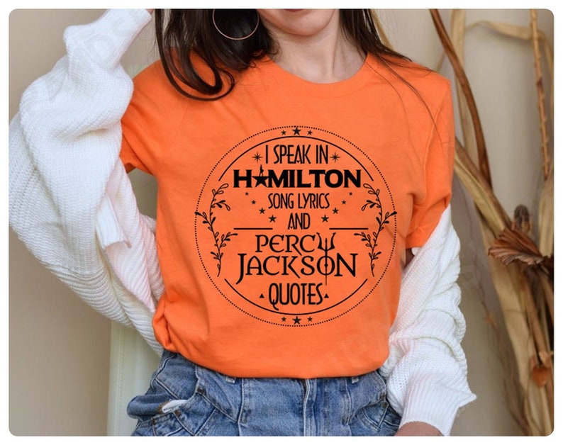 I Speak In Hamilton Song Lyrics And Percy Jackson T-Shirt-carlalin ...
