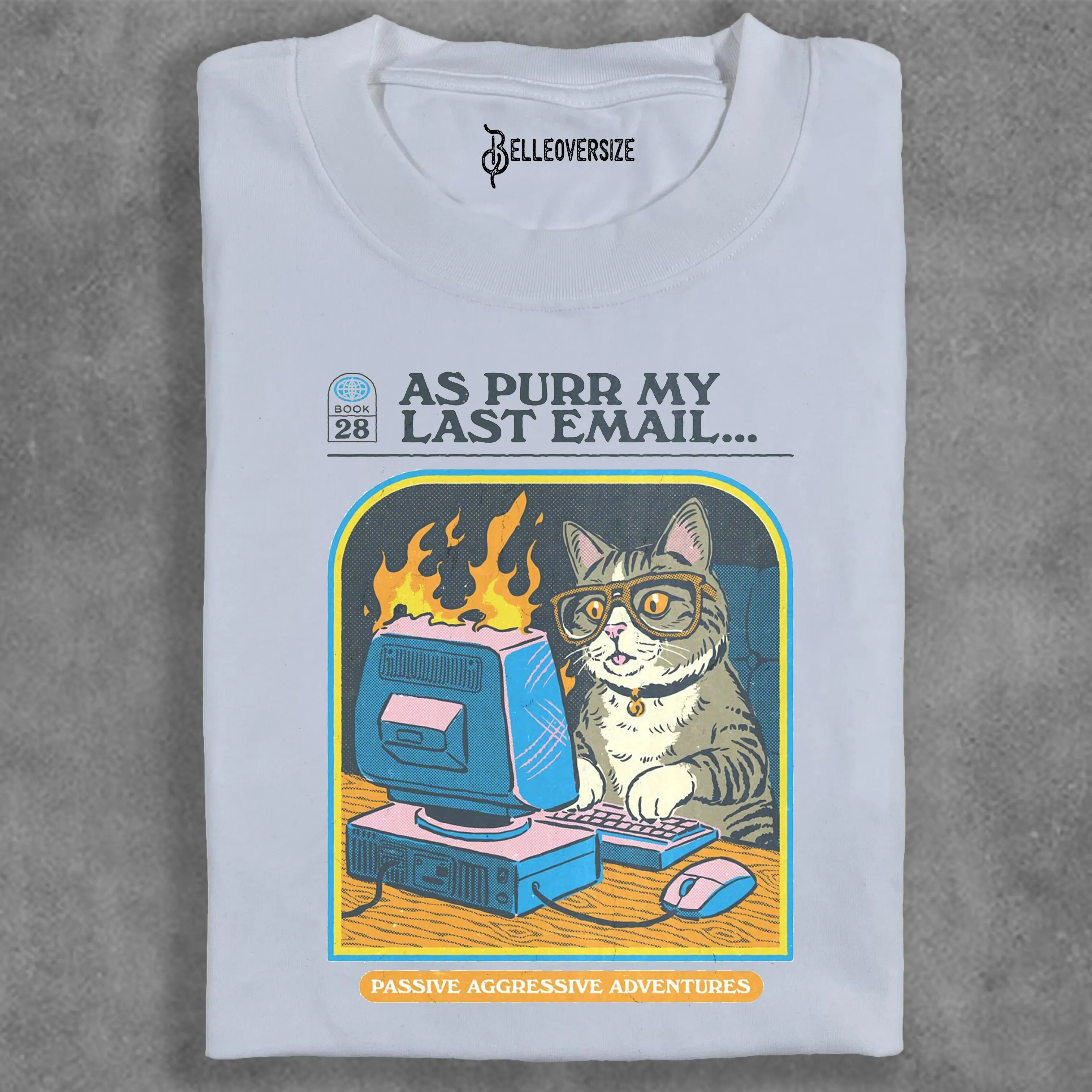 AS PURR MY LAST EMAIL T-SHIRT – belleoversize