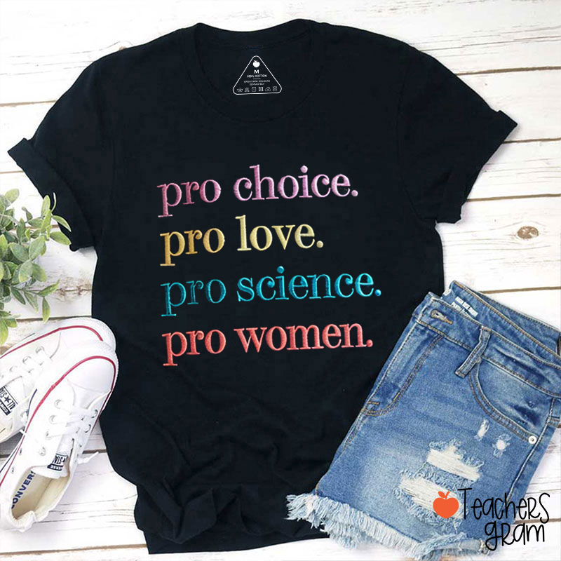 Pro Choice Pro Love Teacher T-Shirt