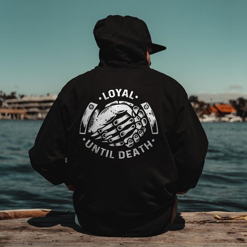 Loyal Until Death Hoodie – Takisy