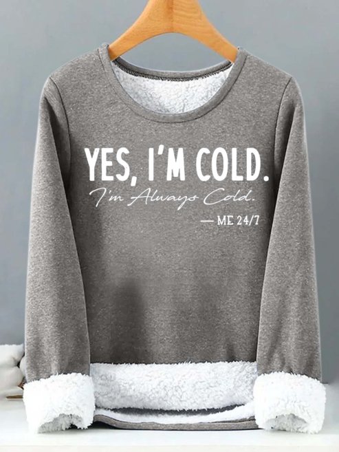 Women’s Yes I’m Cold I’m Always Cold Loose Text Letters Casual ...