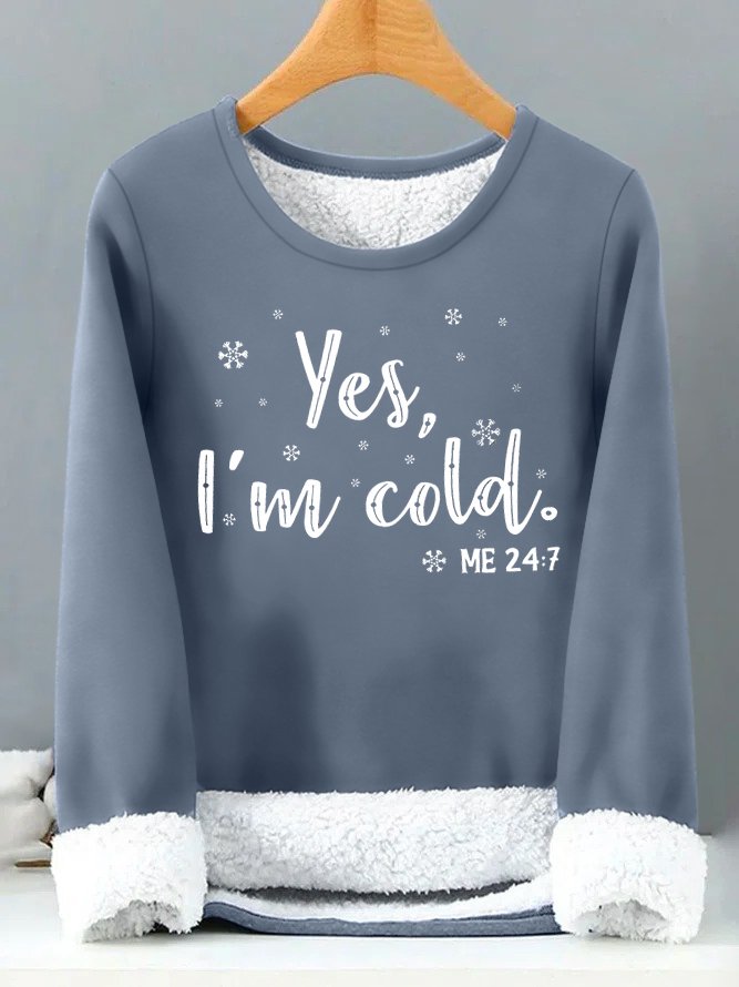 Womens Yes I Am Cold Me 24:7 Funny Graphic Print Warmth Fleece ...