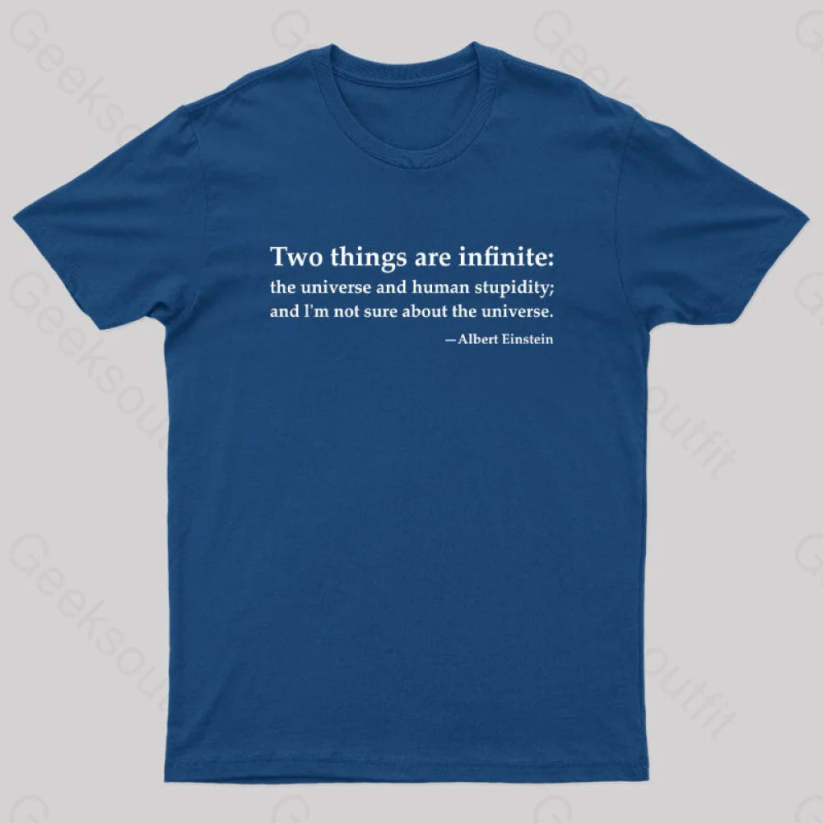 Geeksoutfit Einstein Quotes Two Things Are Infinite Nerd T-Shirt for Sale