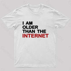 Geeksoutfit I Am Older Than The Internet Geek T-Shirt for Sale