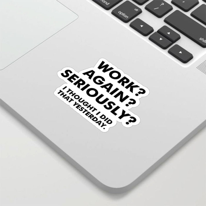 Geeksoutfit Work Again Seriously Geek Sticker for Sale