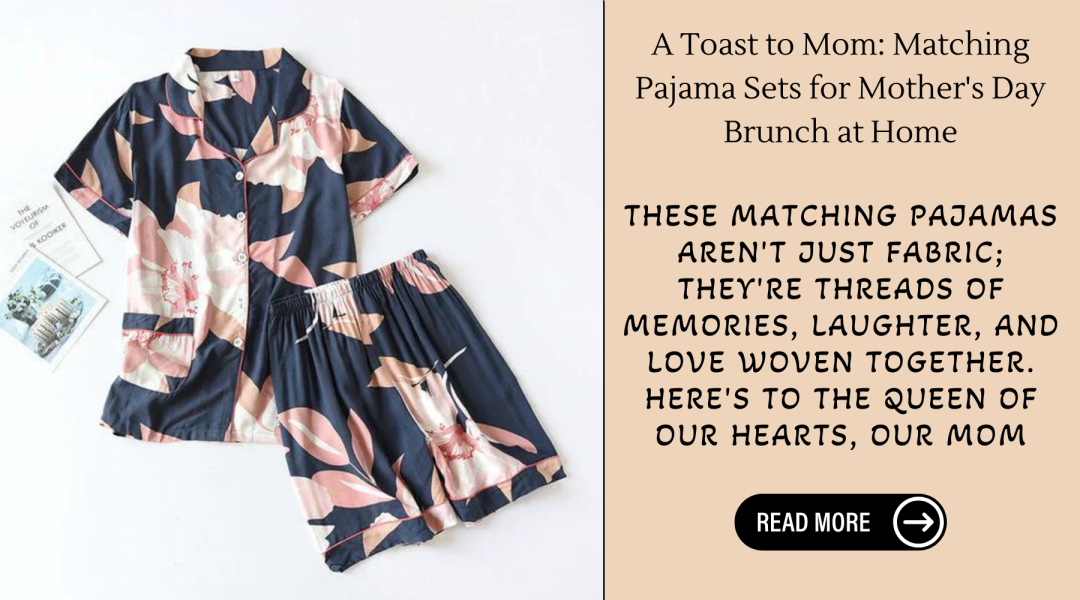 A Toast To Mom: Matching Pajama Sets For Mother's Day Brunch At Home ...