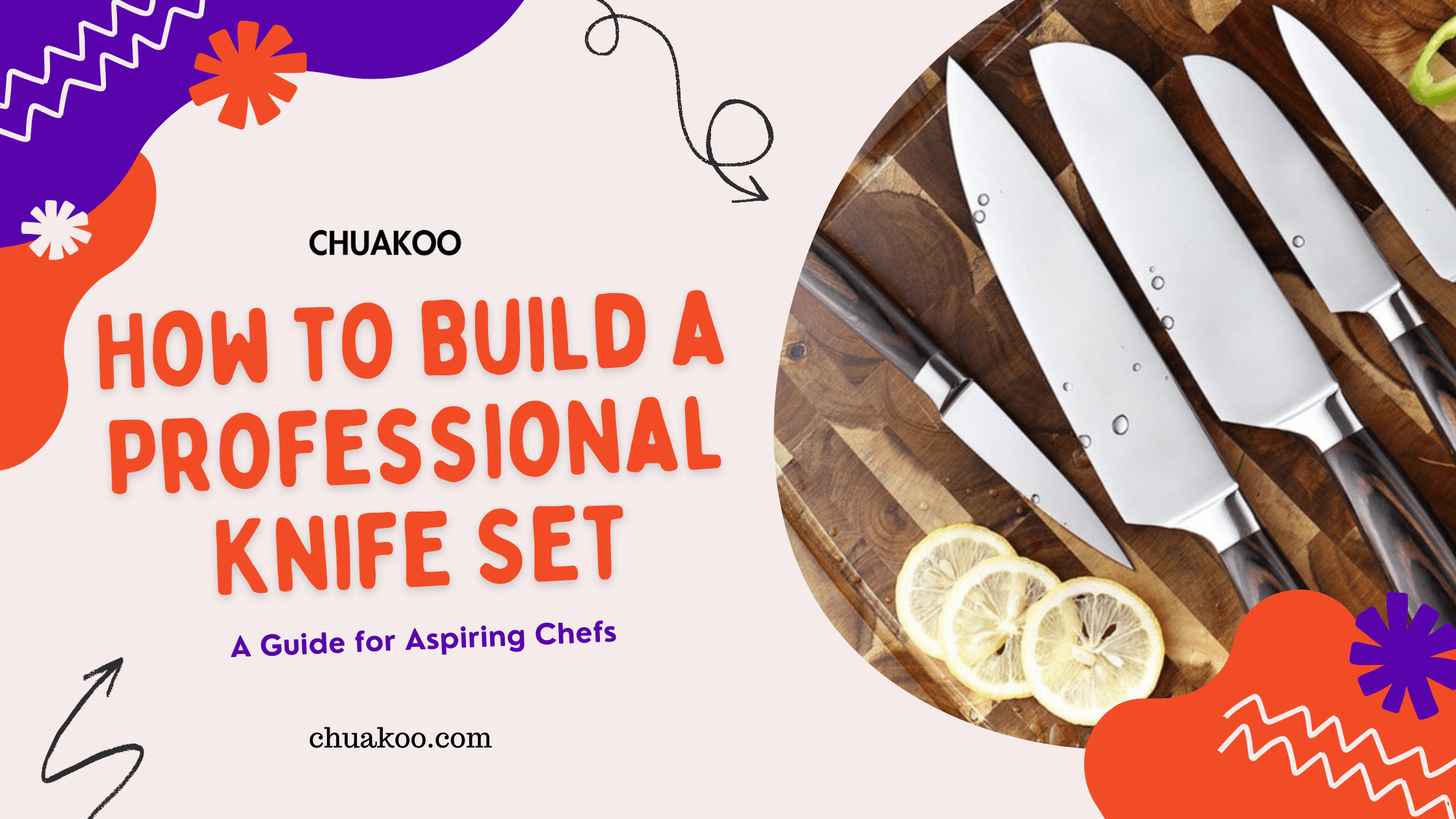 How to Build a Professional Knife Set: A Guide for Aspiring Chefs – Chuakoo