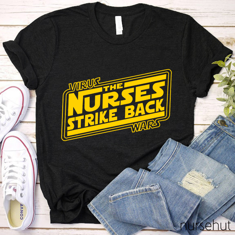 Funny The Nurses Strike Back Nurse T-Shirt Sale - | Goodnurselife