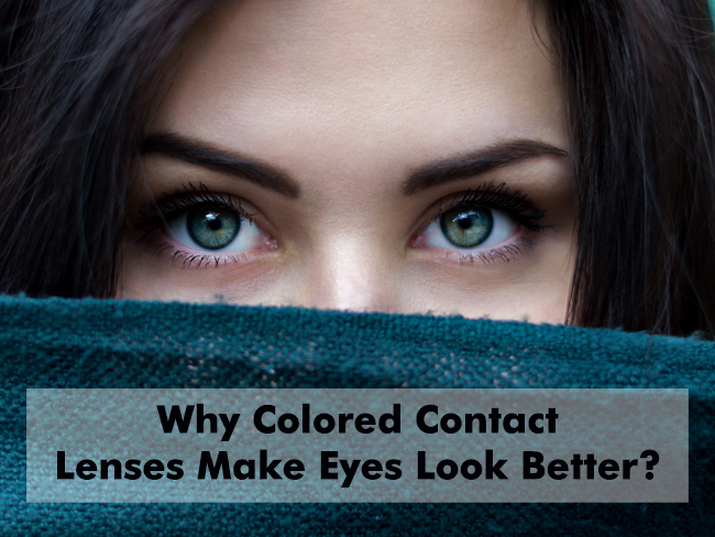 Why Colored Contact Lenses Make Them Look Better | Coleyes