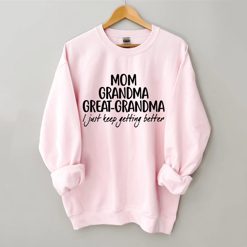 Mom Grandma Great Grandma Sweatshirt Shehaha