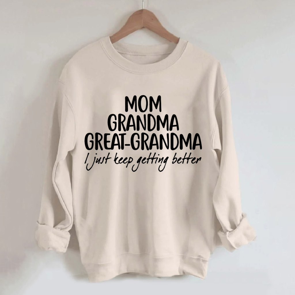 Mom Grandma Great Grandma Sweatshirt Shehaha