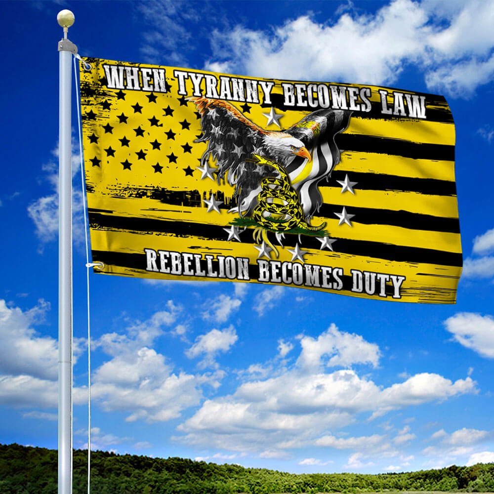 Gadsden Grommet Flag When Tyranny Becomes Law Rebellion Becomes Duty T